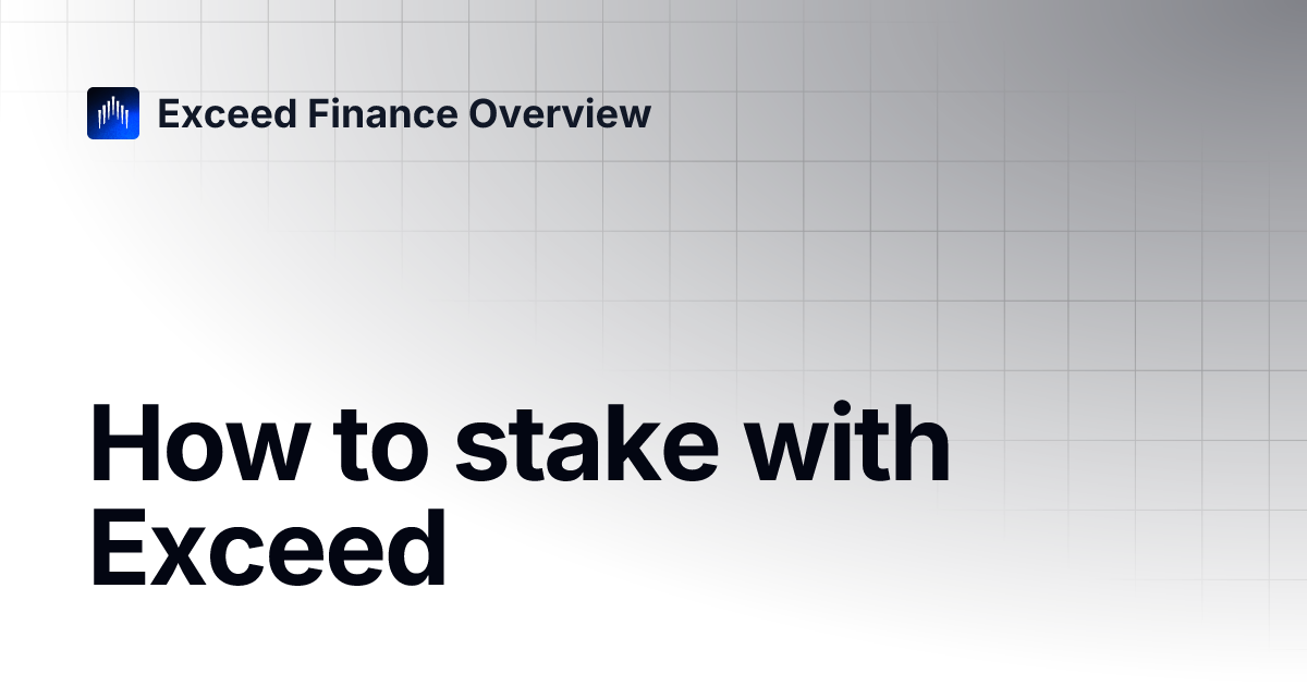 How to stake with Exceed | Exceed Finance Overview